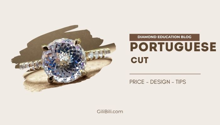 Portuguese Cut Lab Diamond Explained – GiliBili